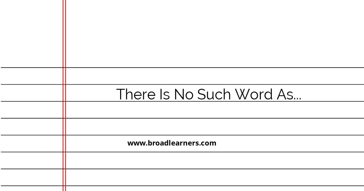 Identifying Nonexistent Words: Understanding and Examples - Grammar ...