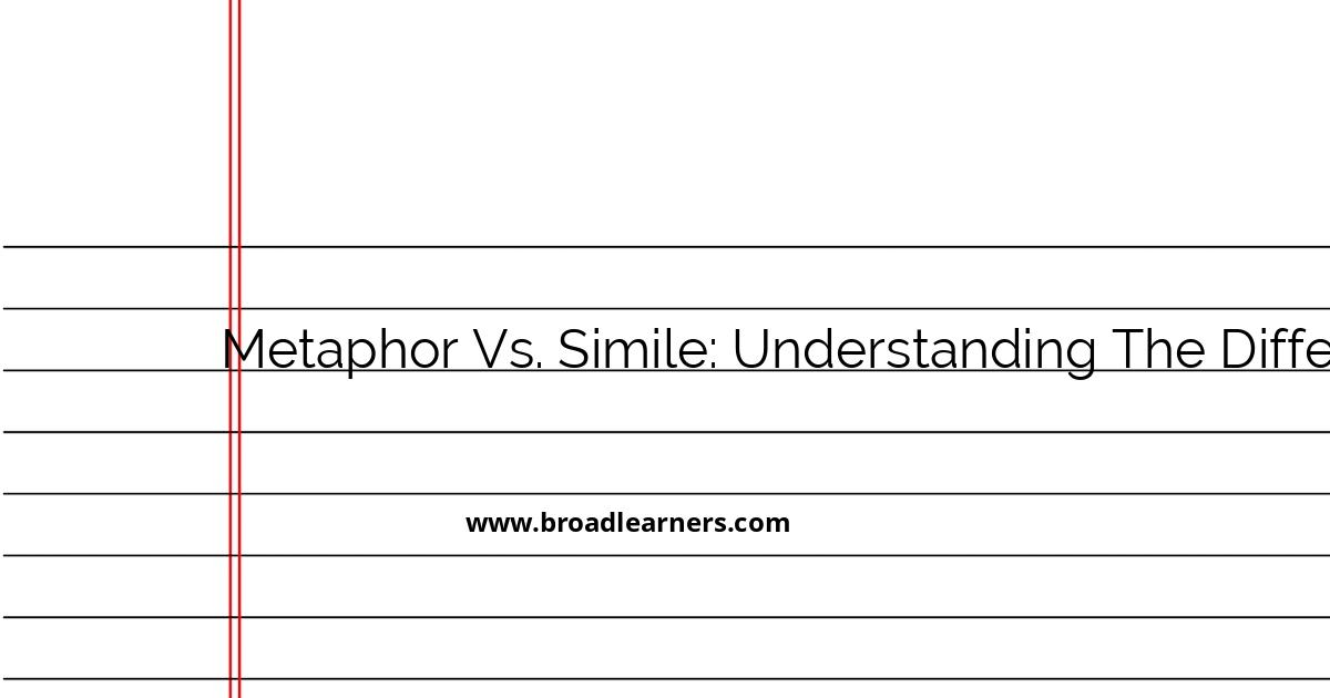 Metaphor vs. Simile: Understanding the Difference - Grammar - BroadLearners