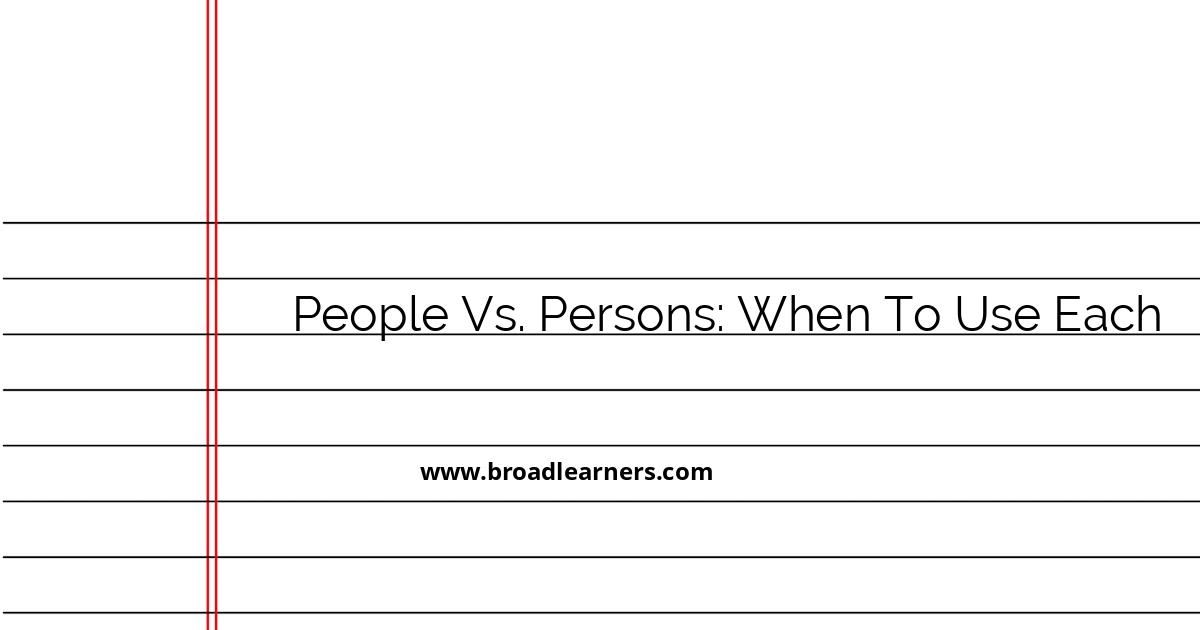 Understanding the Usage of 'People' vs. 'Persons': A Comprehensive ...